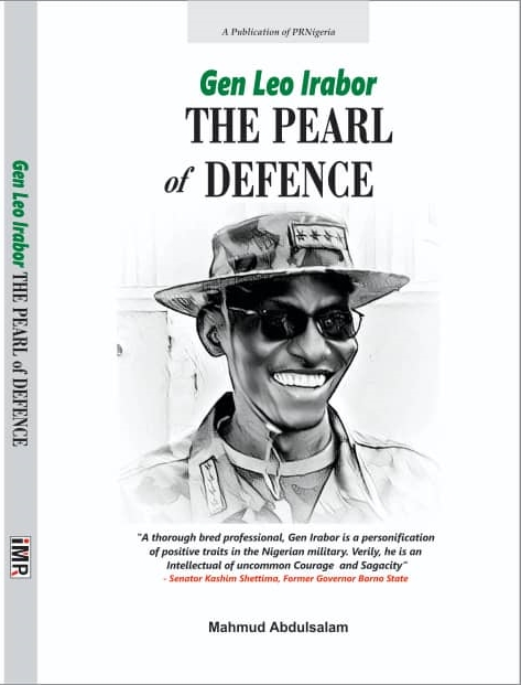 Gen. LEO Irabor as "The Pearl of Defence - PRNigeria News
